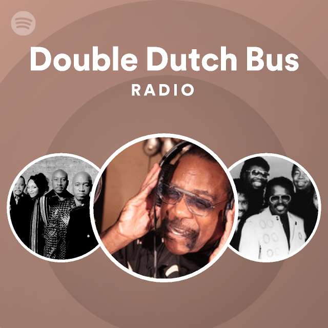 Double Dutch Bus Radio - playlist by Spotify | Spotify