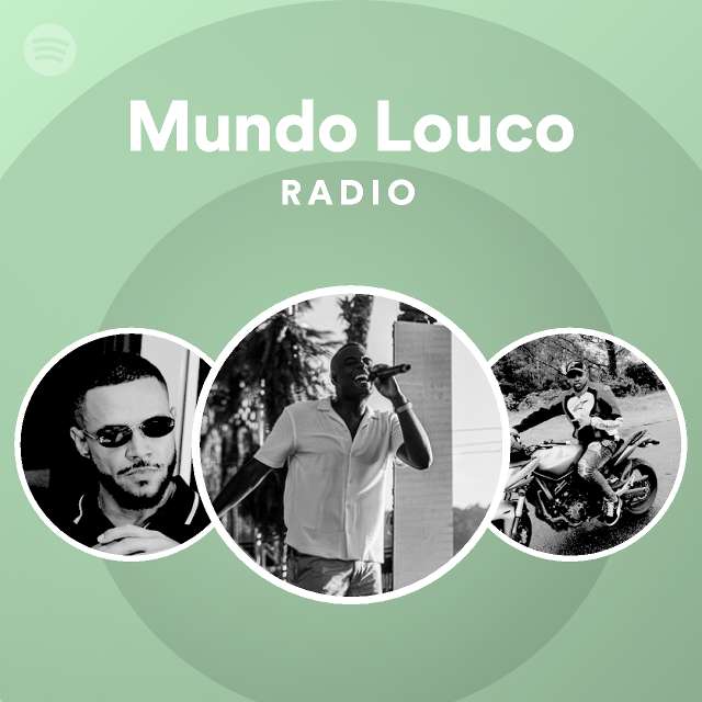 Mundo Louco Radio - playlist by Spotify | Spotify
