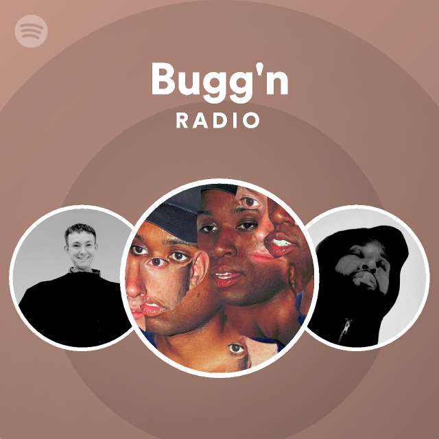 Bugg'n Radio | Spotify Playlist
