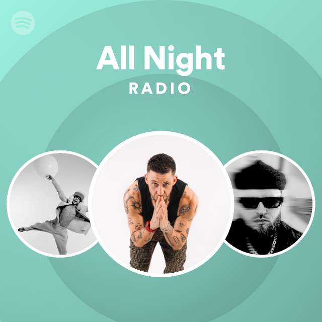 All Night Radio - playlist by Spotify | Spotify