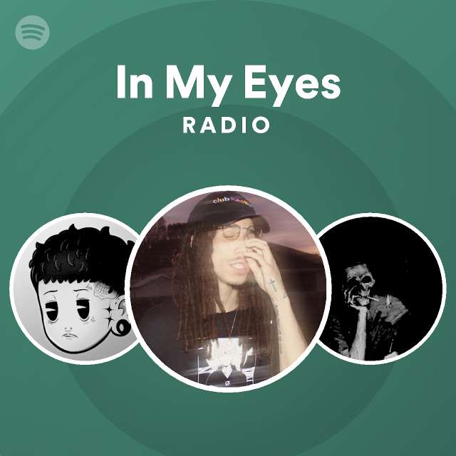 In My Eyes Radio - playlist by Spotify | Spotify