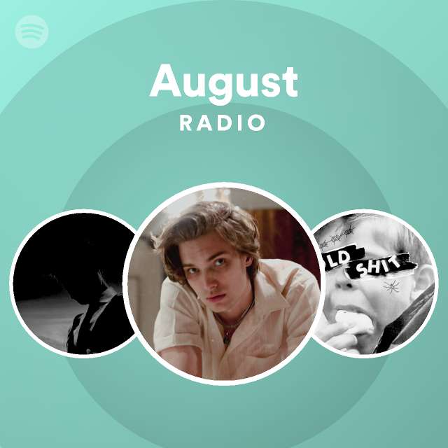 August Radio - playlist by Spotify | Spotify