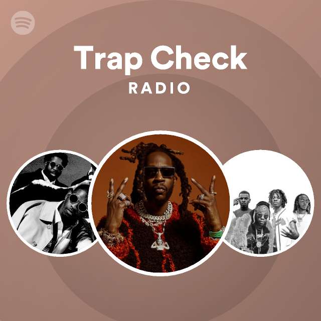 Trap Check Radio - playlist by Spotify | Spotify