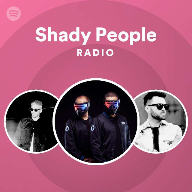 Shady People Radio - playlist by Spotify | Spotify