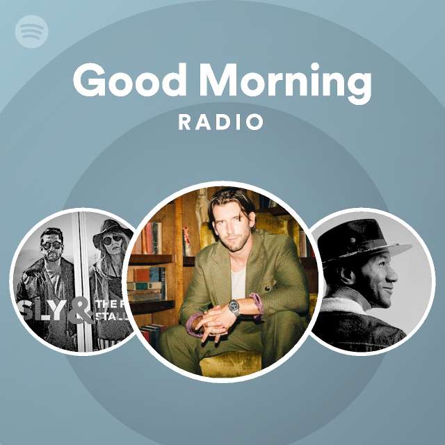 Good Morning Radio - playlist by Spotify | Spotify