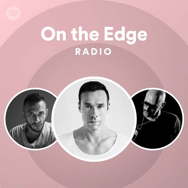 On the Edge Radio - playlist by Spotify | Spotify