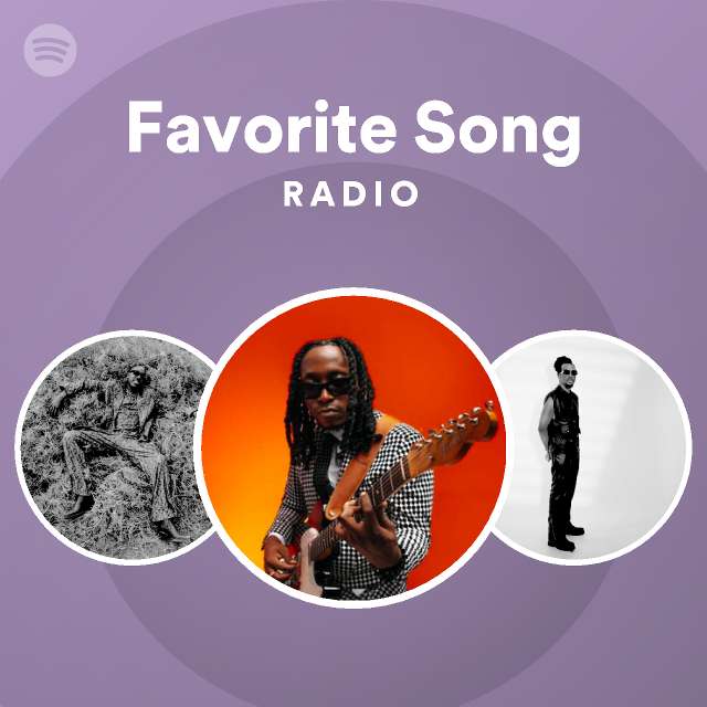Favorite Song Radio - playlist by Spotify | Spotify