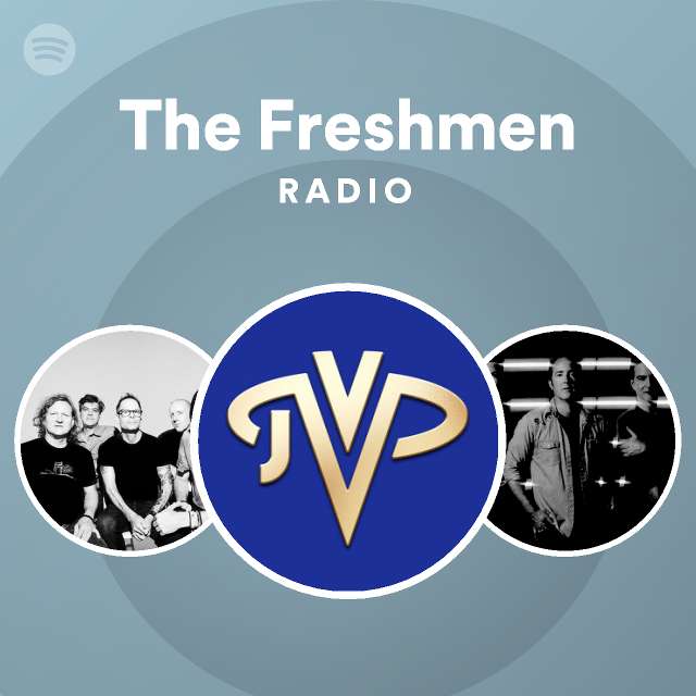 The Freshmen Radio - playlist by Spotify | Spotify