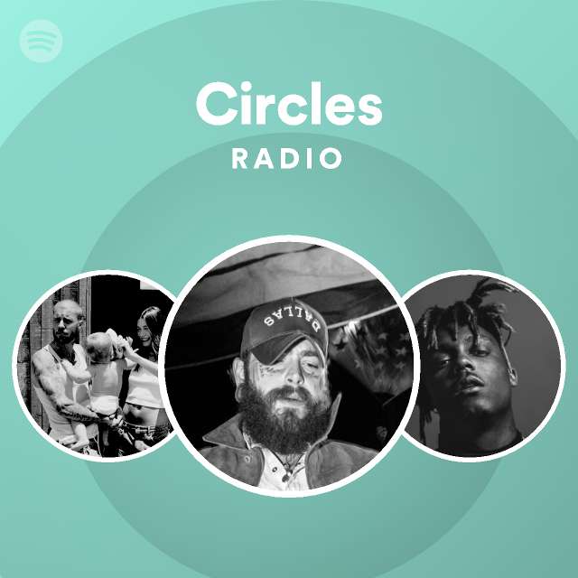 Circles Radio - playlist by Spotify | Spotify