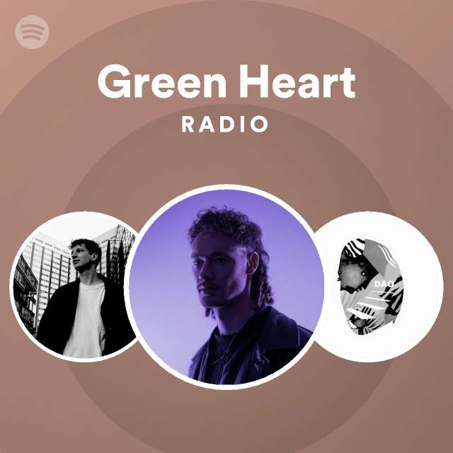 Green Heart Radio - playlist by Spotify | Spotify
