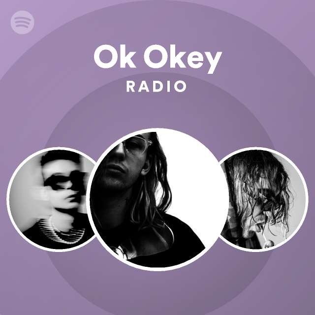 Ok Okey Radio - playlist by Spotify | Spotify