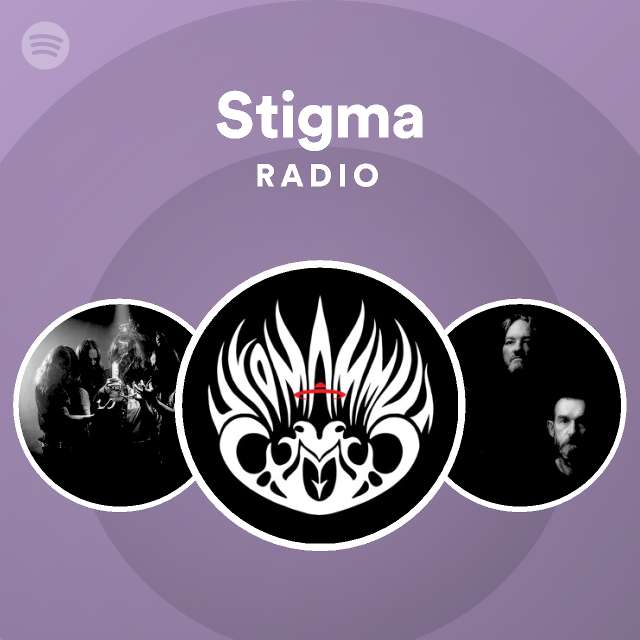Stigma Radio - playlist by Spotify | Spotify