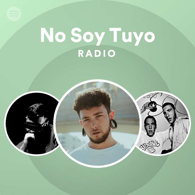 No Soy Tuyo Radio - playlist by Spotify | Spotify