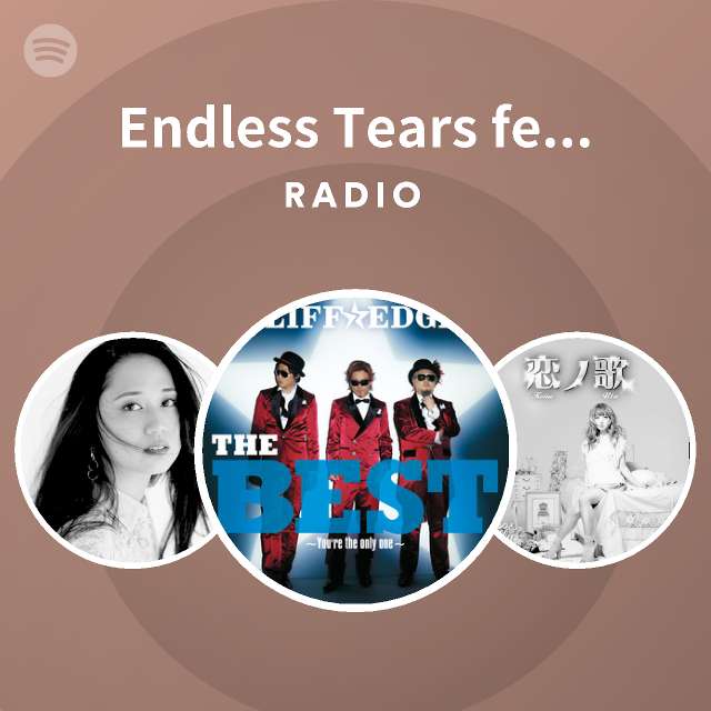 Endless Tears Radio | Spotify Playlist