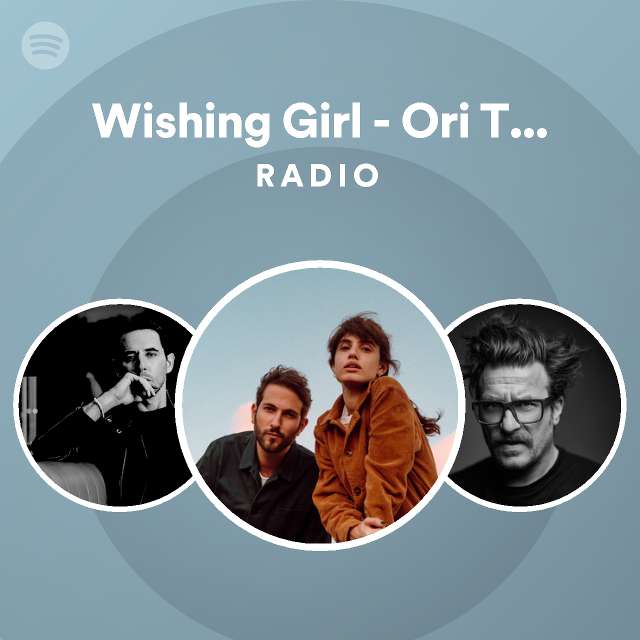 Wishing Girl - Ori Toledano & Gil Landau Remix Radio - playlist by ...