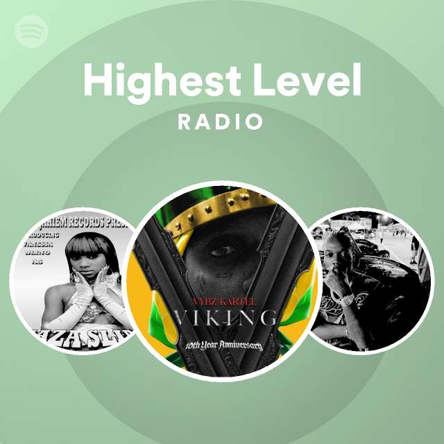Highest Level Radio - playlist by Spotify | Spotify