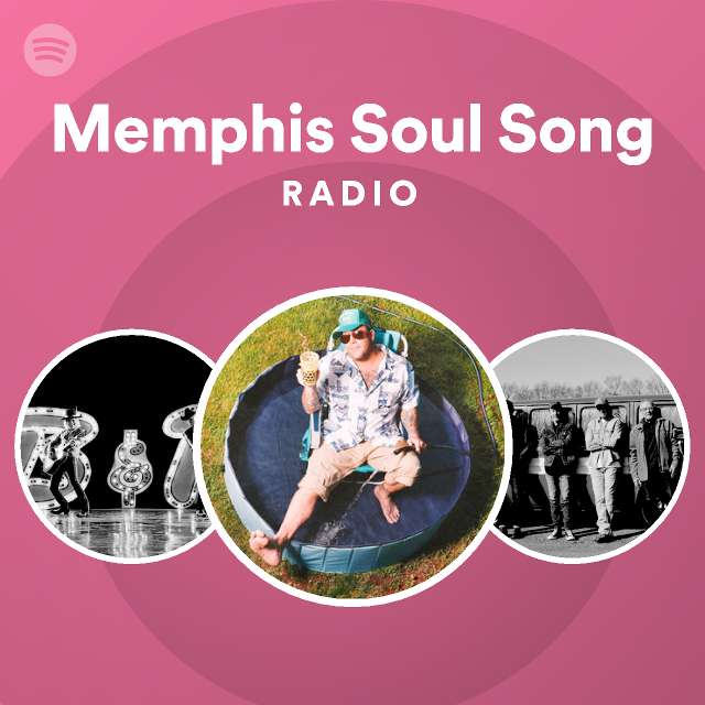 Memphis Soul Song Radio - playlist by Spotify | Spotify
