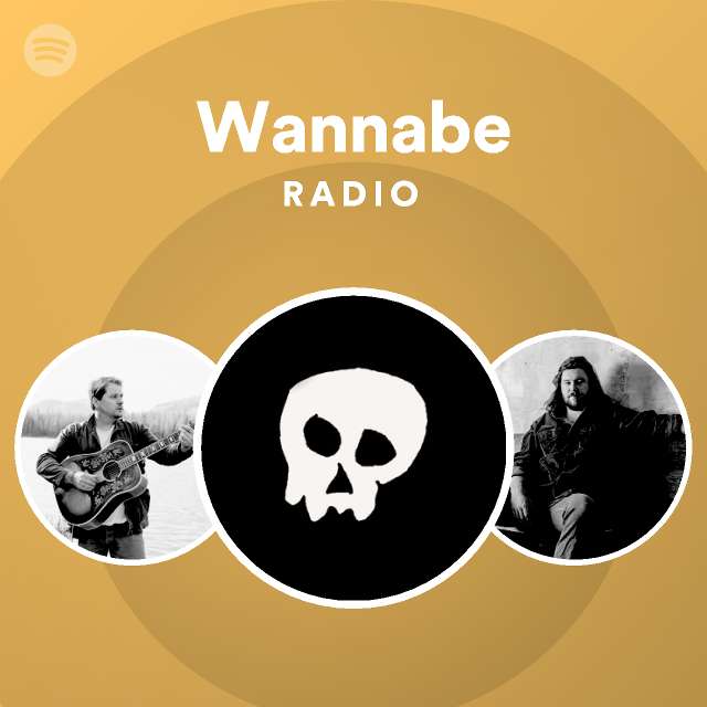 Wannabe Radio - playlist by Spotify | Spotify