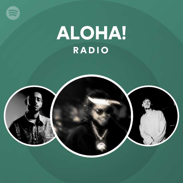 ALOHA! Radio - playlist by Spotify | Spotify