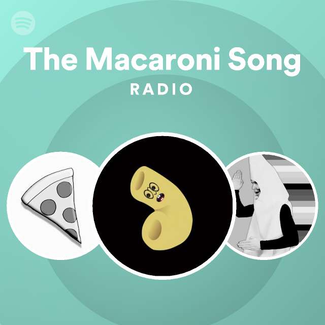 The Macaroni Song Radio - playlist by Spotify | Spotify