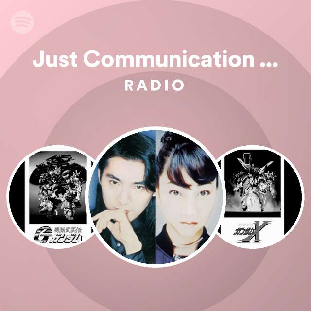 Just Communication - TV Size Version Radio - playlist by Spotify | Spotify