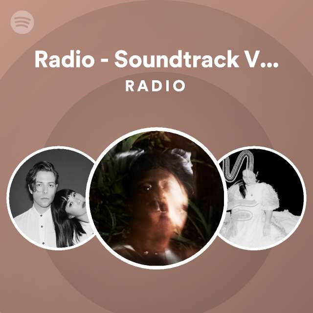 Radio - Soundtrack Version Radio - playlist by Spotify | Spotify