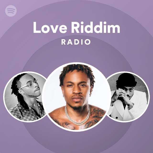 Love Riddim Radio - playlist by Spotify | Spotify