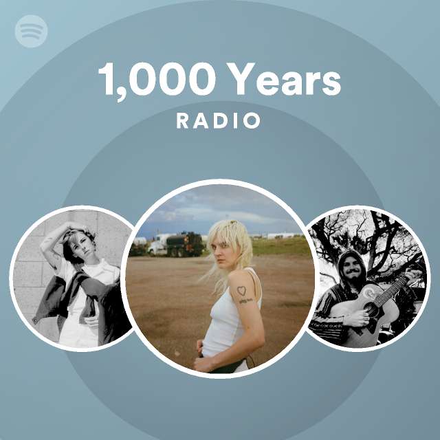 1,000 Years Radio - playlist by Spotify | Spotify