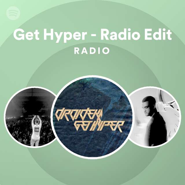 Get Hyper - Radio Edit Radio - playlist by Spotify | Spotify