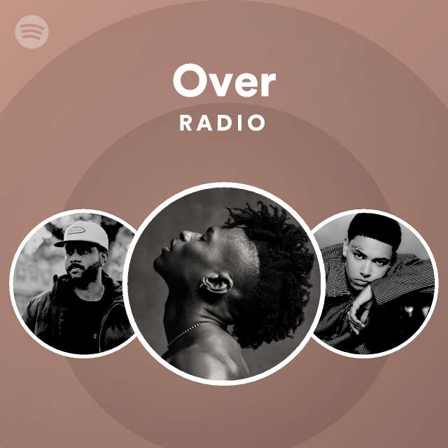 Over Radio - playlist by Spotify | Spotify