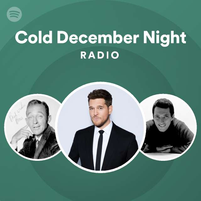 Cold December Night Radio - playlist by Spotify | Spotify