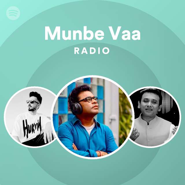 Munbe Vaa Radio - playlist by Spotify | Spotify