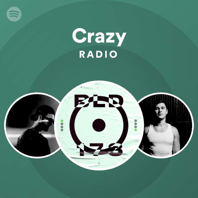 Crazy Radio - playlist by Spotify | Spotify