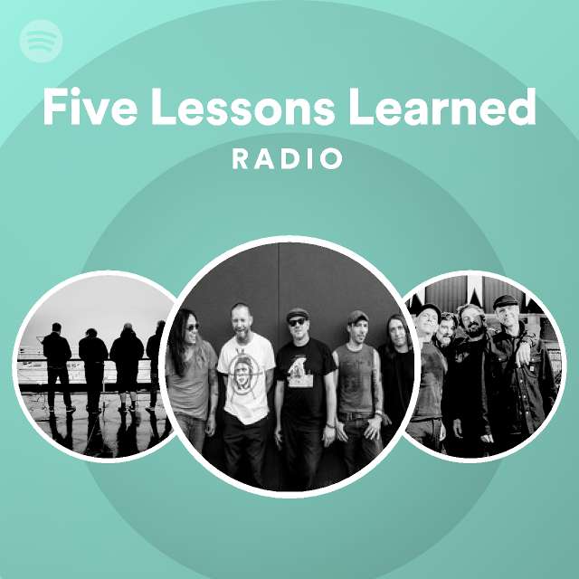 Five Lessons Learned Radio - playlist by Spotify | Spotify