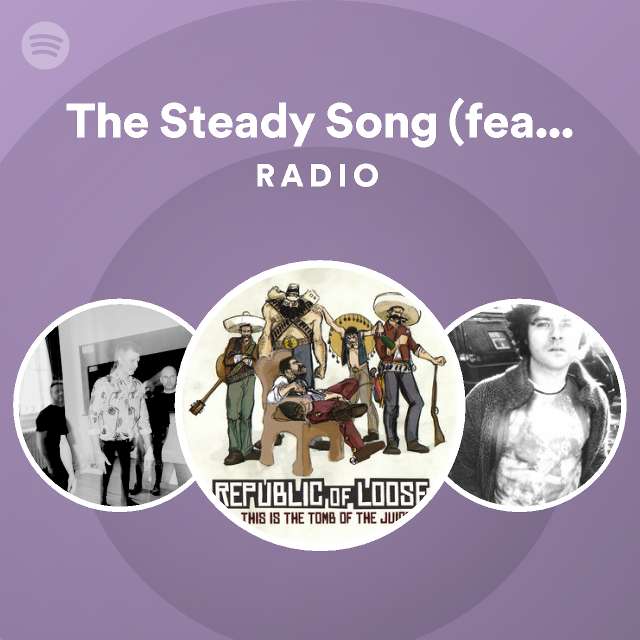 The Steady Song (feat. Isabel Reyes Feeney) Radio - playlist by Spotify ...