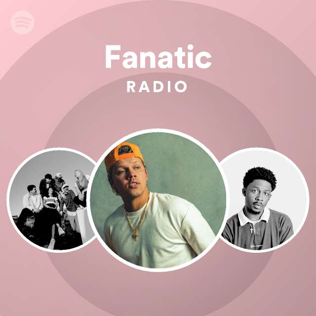 Fanatic Radio - playlist by Spotify | Spotify