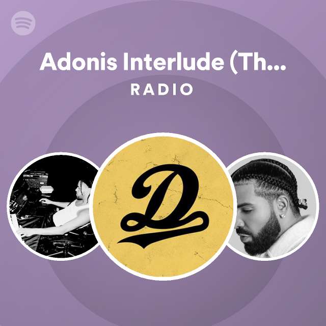 Adonis Interlude (The Montage) (with J. Cole) Radio - playlist by ...