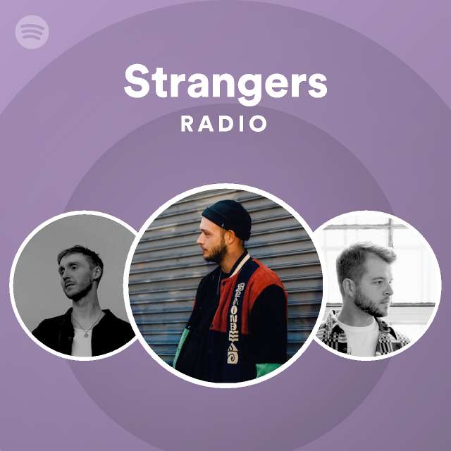 Strangers Radio - playlist by Spotify | Spotify