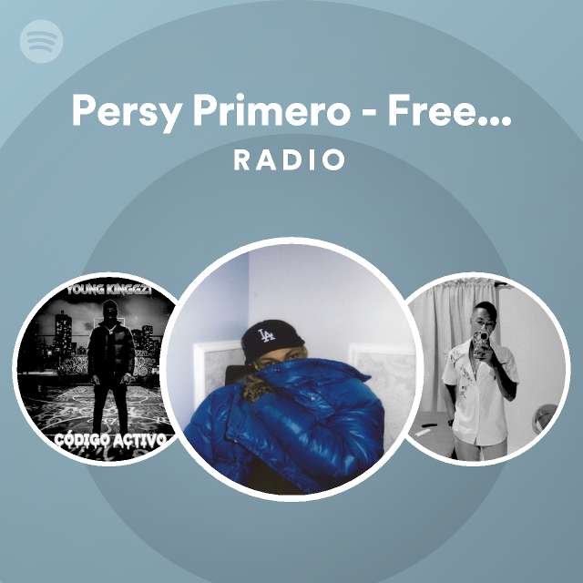 Persy Primero - Freestyle Radio | Spotify Playlist