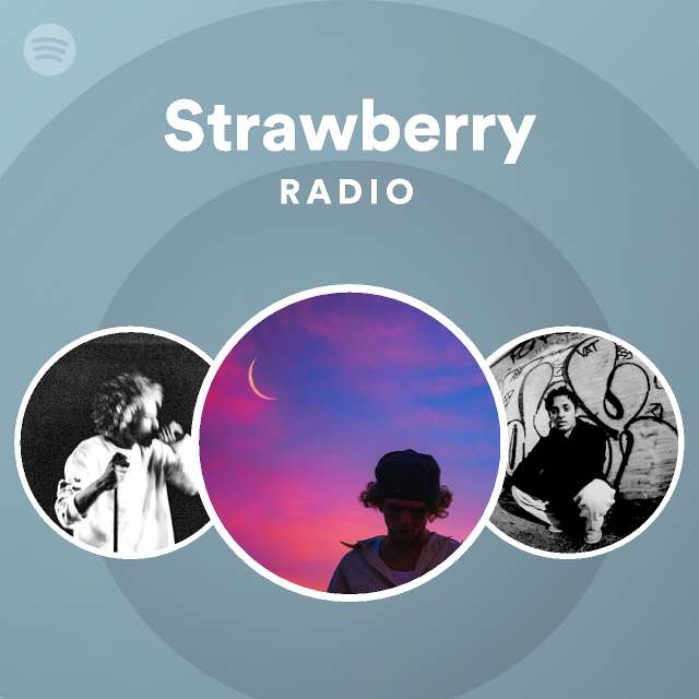 Strawberry Radio - playlist by Spotify | Spotify