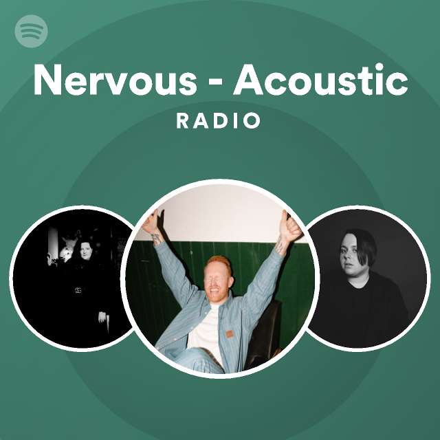 Nervous - Acoustic Radio | Spotify Playlist