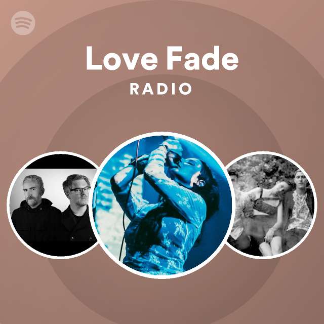 Love Fade Radio - playlist by Spotify | Spotify