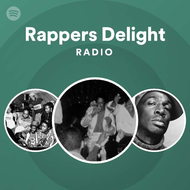Rappers Delight Radio - playlist by Spotify | Spotify
