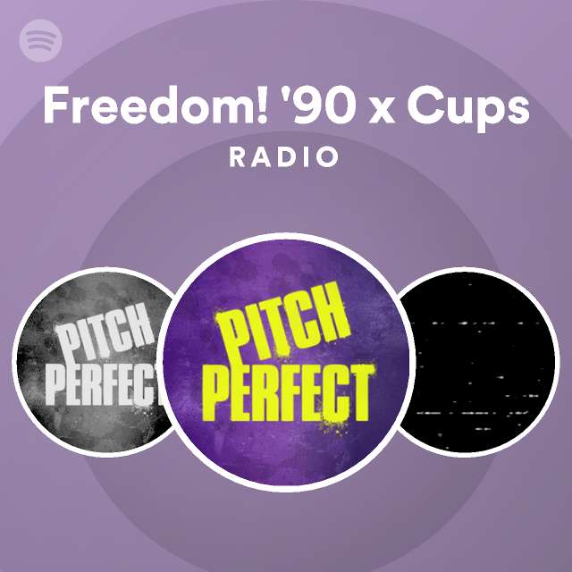 Freedom! '90 x Cups Radio - playlist by Spotify | Spotify