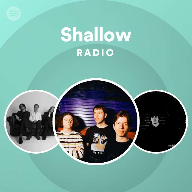 Shallow Radio - playlist by Spotify | Spotify