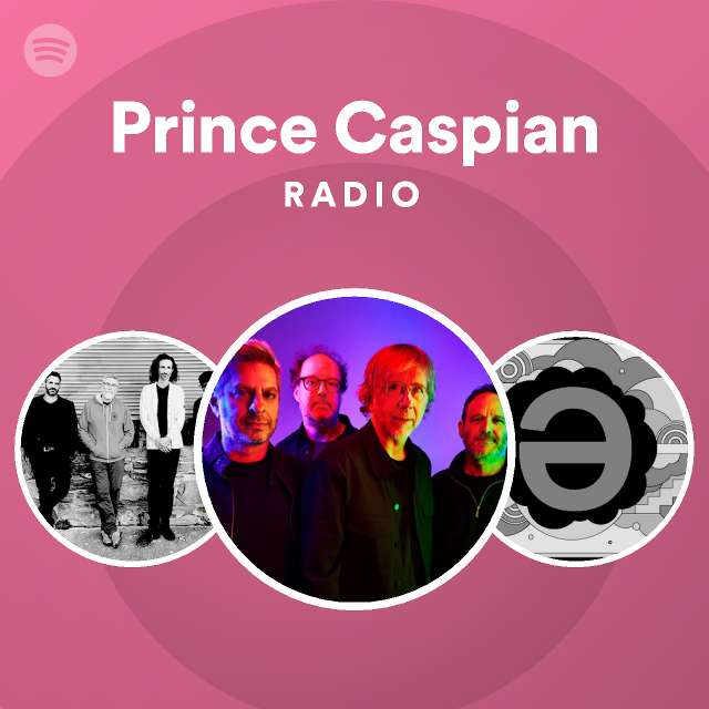Prince Caspian Radio - playlist by Spotify | Spotify