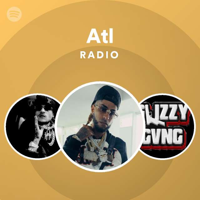 Atl Radio - playlist by Spotify | Spotify