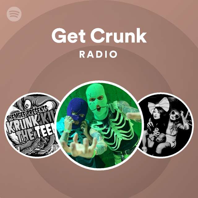 Get Crunk Radio - playlist by Spotify | Spotify