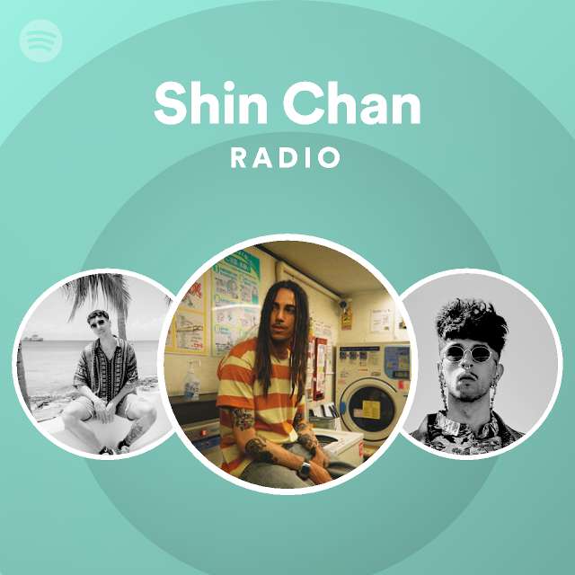 Shin Chan Radio - playlist by Spotify | Spotify