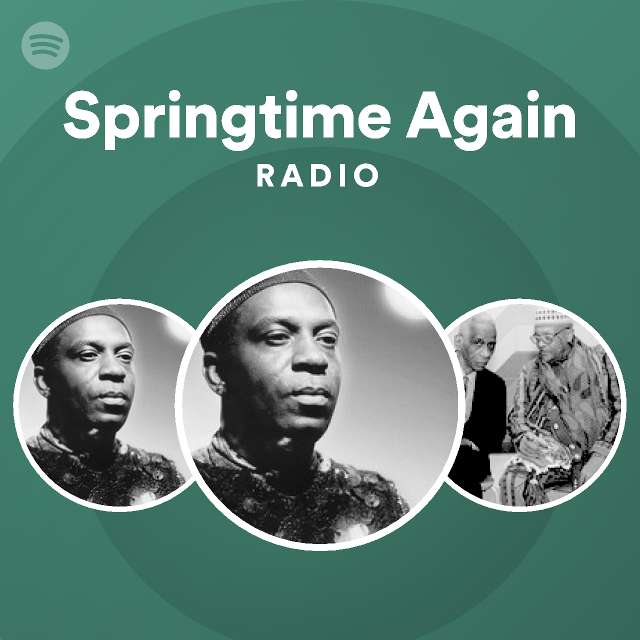 Springtime Again Radio - playlist by Spotify | Spotify